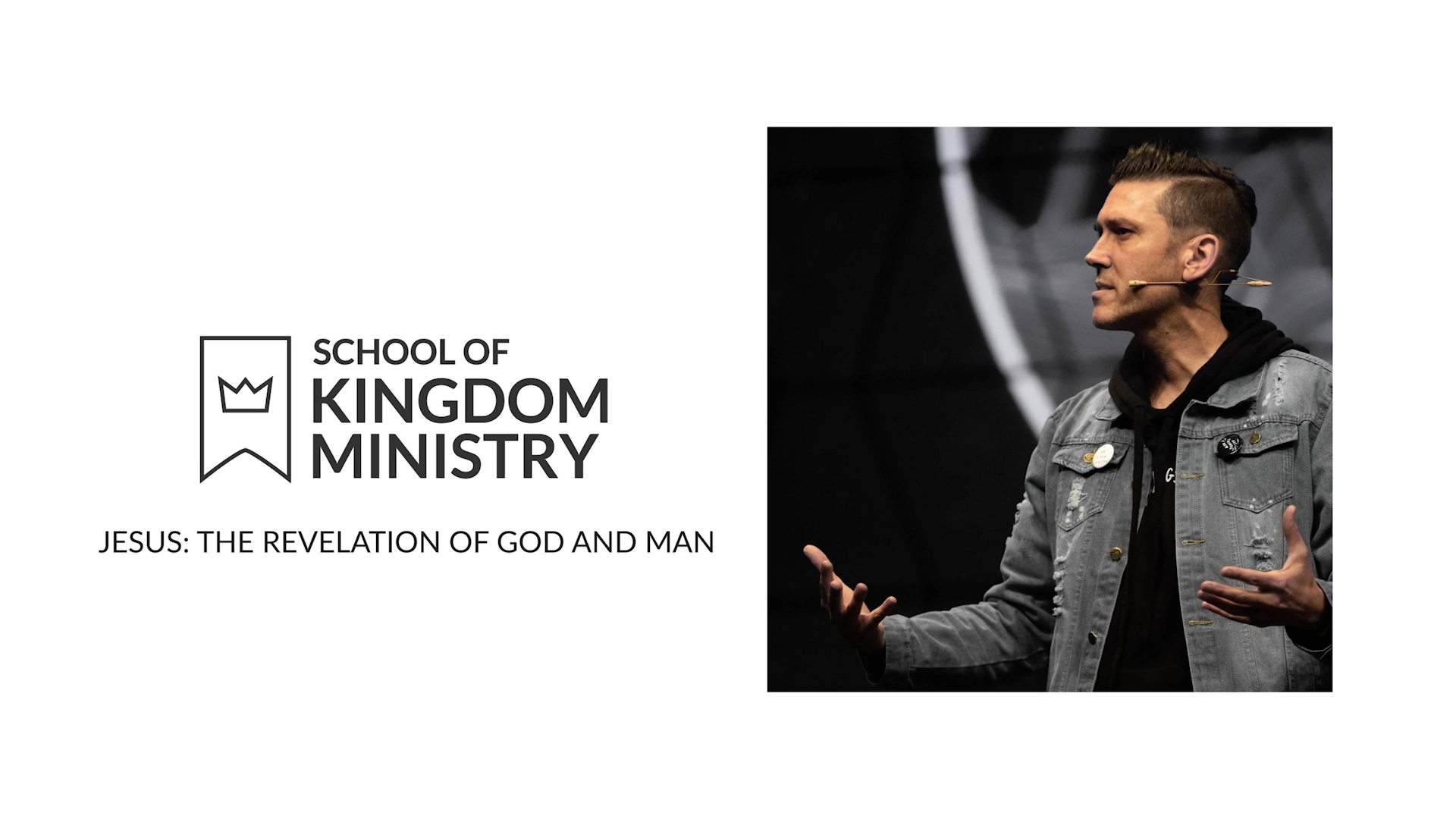 Jesus the Revelation of God and Man | Kingdom Equipping